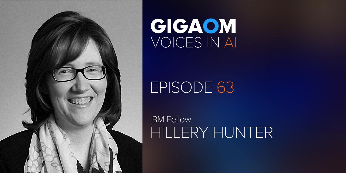 Episode 63: A Conversation with Hillery Hunter – Voices in AI