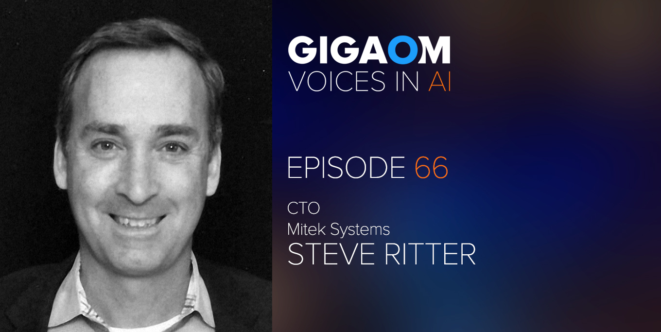 Episode 66: A Conversation with Steve Ritter – Voices in AI